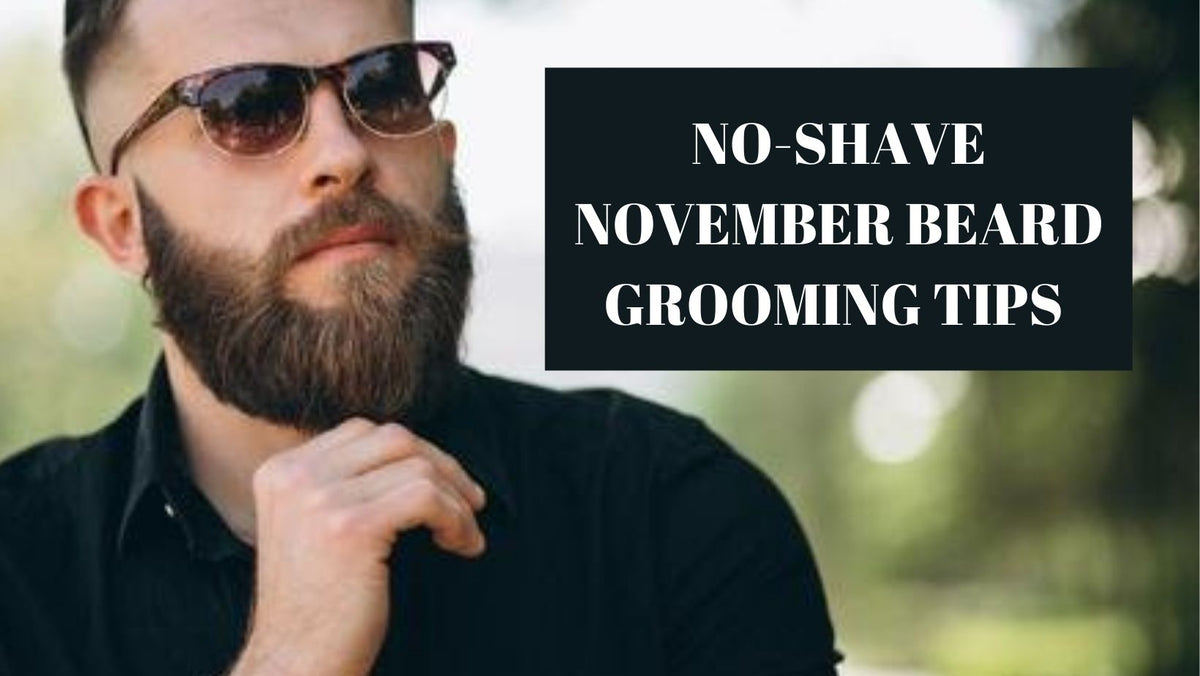 No-Shave November Beard Grooming Tips – Skully's Ctz Beard Oil